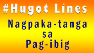 Hugot Lines: Sa Pagmamahal Maraming Tanga - AttractTour